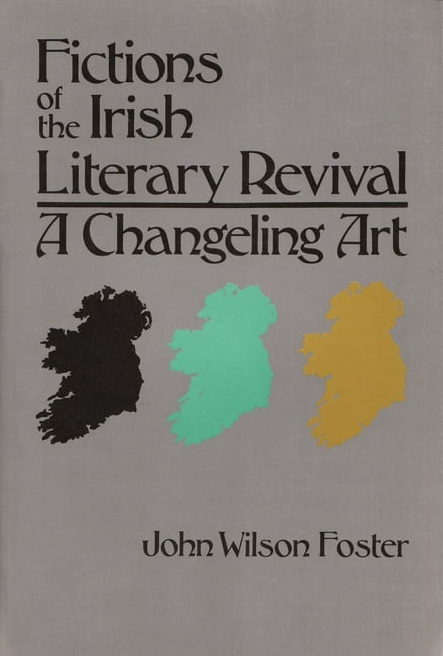 Irish Studies: Fictions of the Irish Literary Revival: A Changeling Art ...