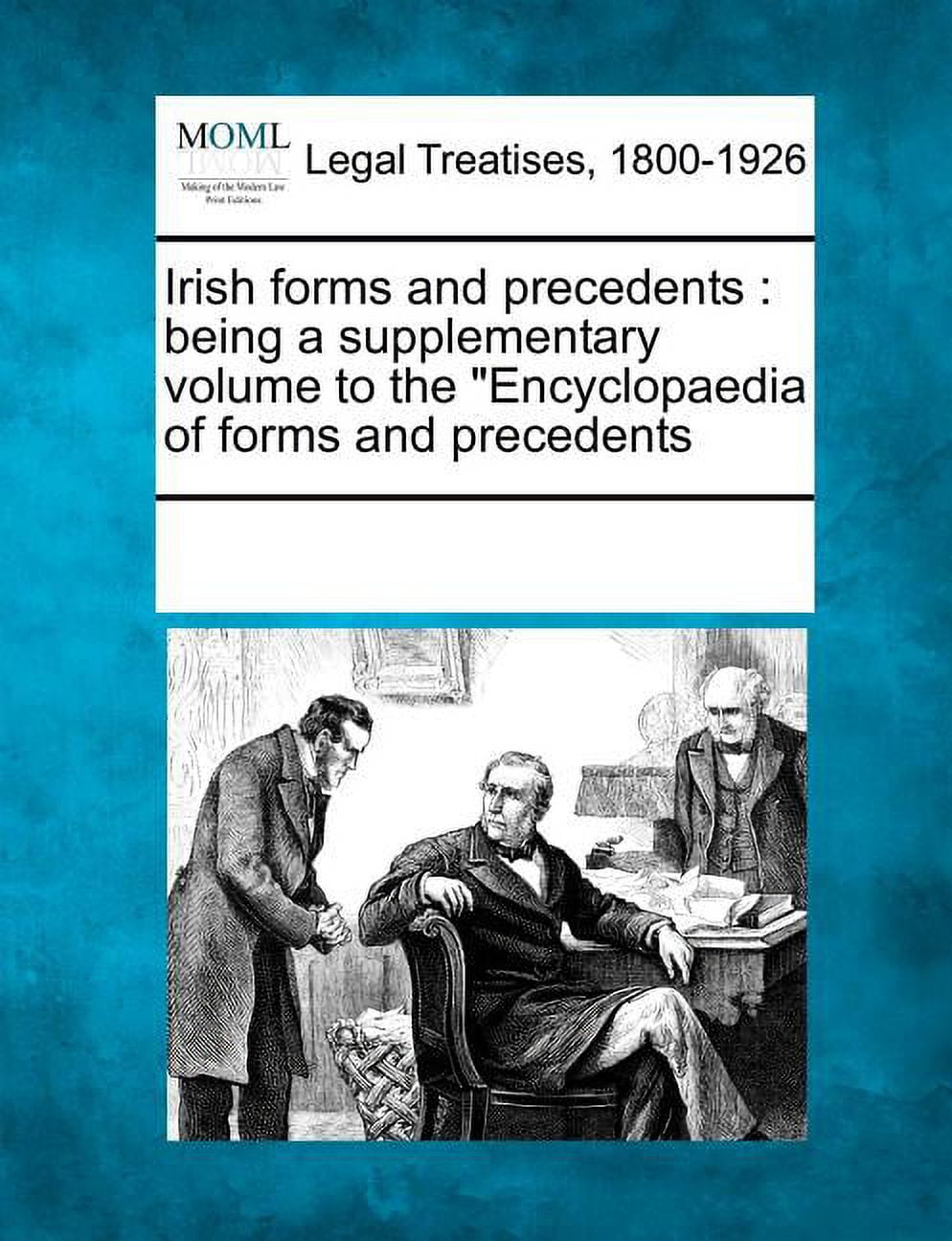 Irish forms and precedents: being a supplementary volume to the ...