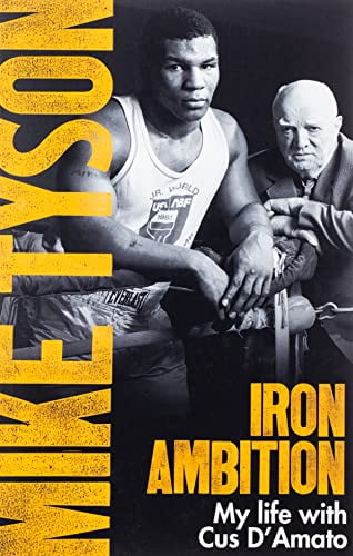Iron Ambition : Lessons I've Learned from the Man Who Made Me a ...