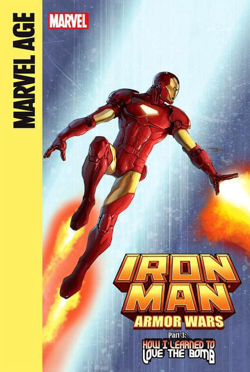Iron Man and the Armor Wars How I Learned to Love the Bomb: How I ...