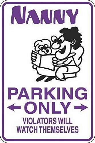 Iron Painting Nanny Parking Only Watch Themselves Warning Sign Metal ...