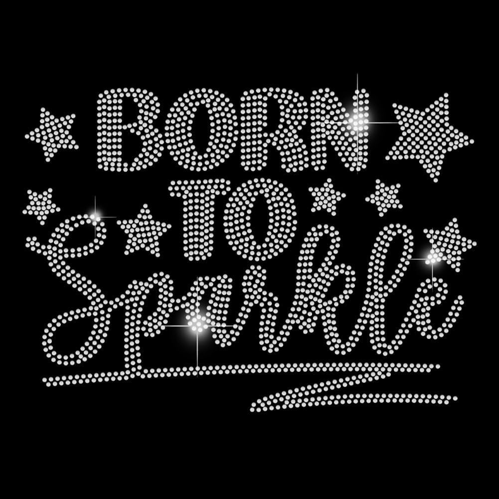 Iron on Rhinestones Transfer Born to Sparkle Letters Bling Decals for ...