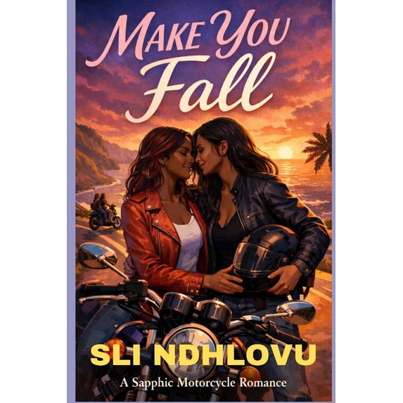 Iron Roses Motorcycle Club Make You Fall: A Black Sapphic Motorcycle ...