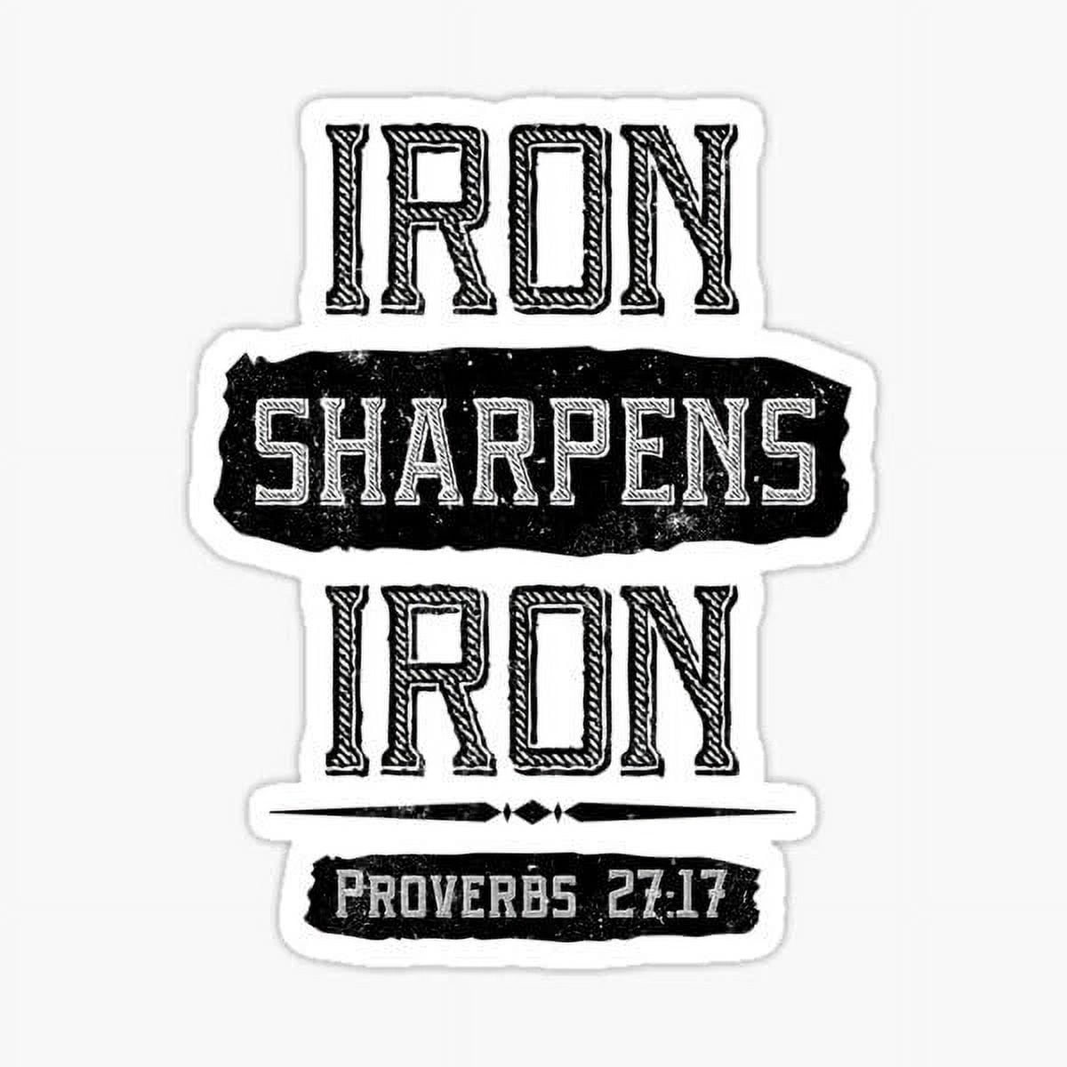 Iron Sharpens Iron Proverbs Inspiration Quote Sticker Phone Decal Water ...