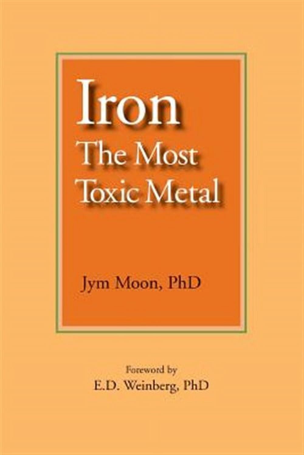 Iron: The Most Toxic Metal (Paperback) - Walmart.com