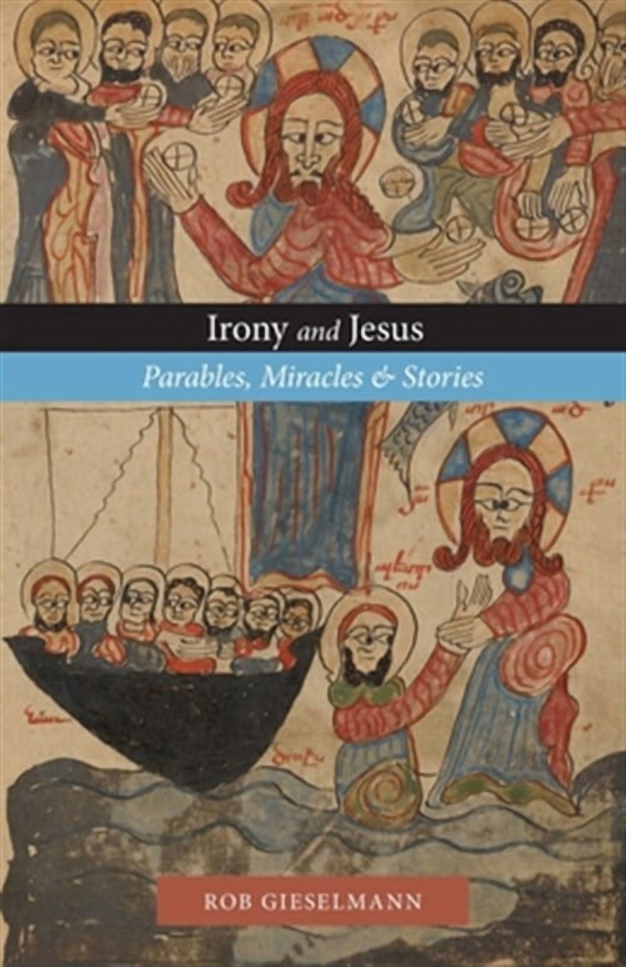 Irony and Jesus: Parables, Miracles & Stories - Walmart Business Supplies