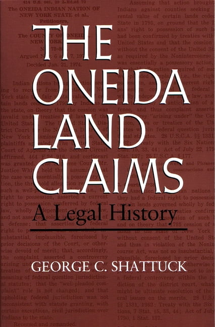 Iroquois and Their Neighbors: The Oneida Land Claims (Paperback ...
