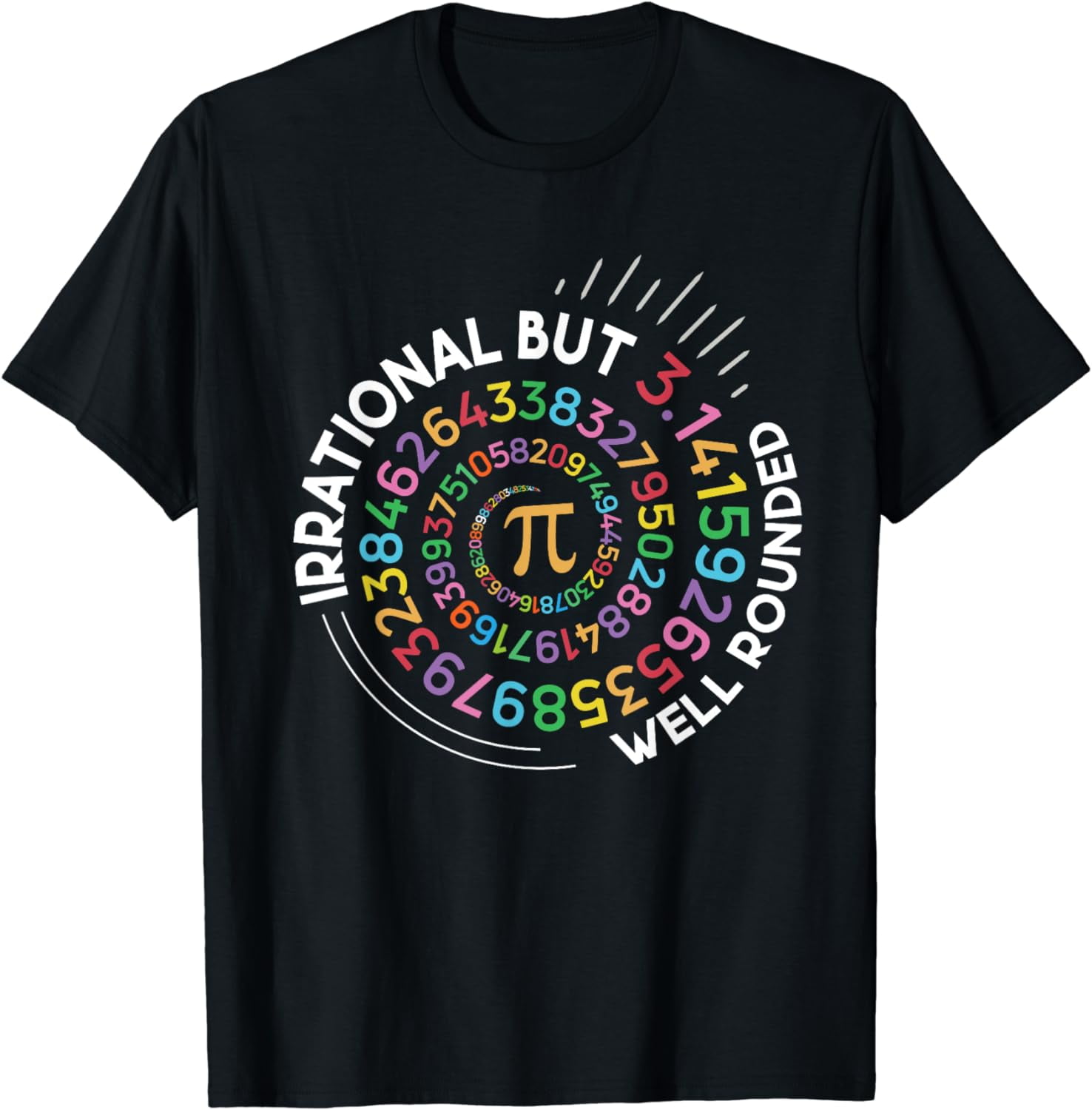 Irrational But Well Rounded Pi Day Math Teacher Student Geek T-Shirt ...