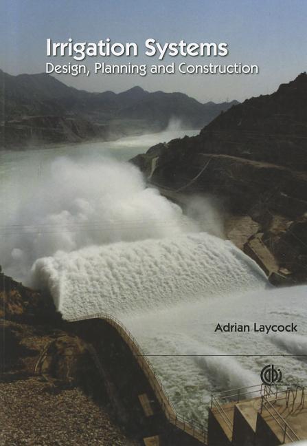 Irrigation Systems: Design, Planning and Construction, (Paperback ...