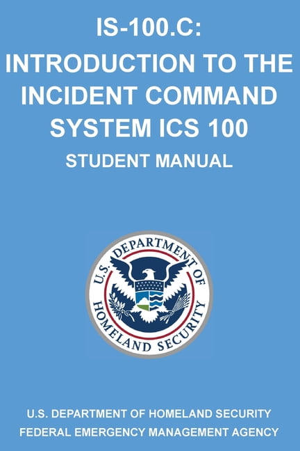 Is-100.C: Introduction to the Incident Command System, ICS 100 ...