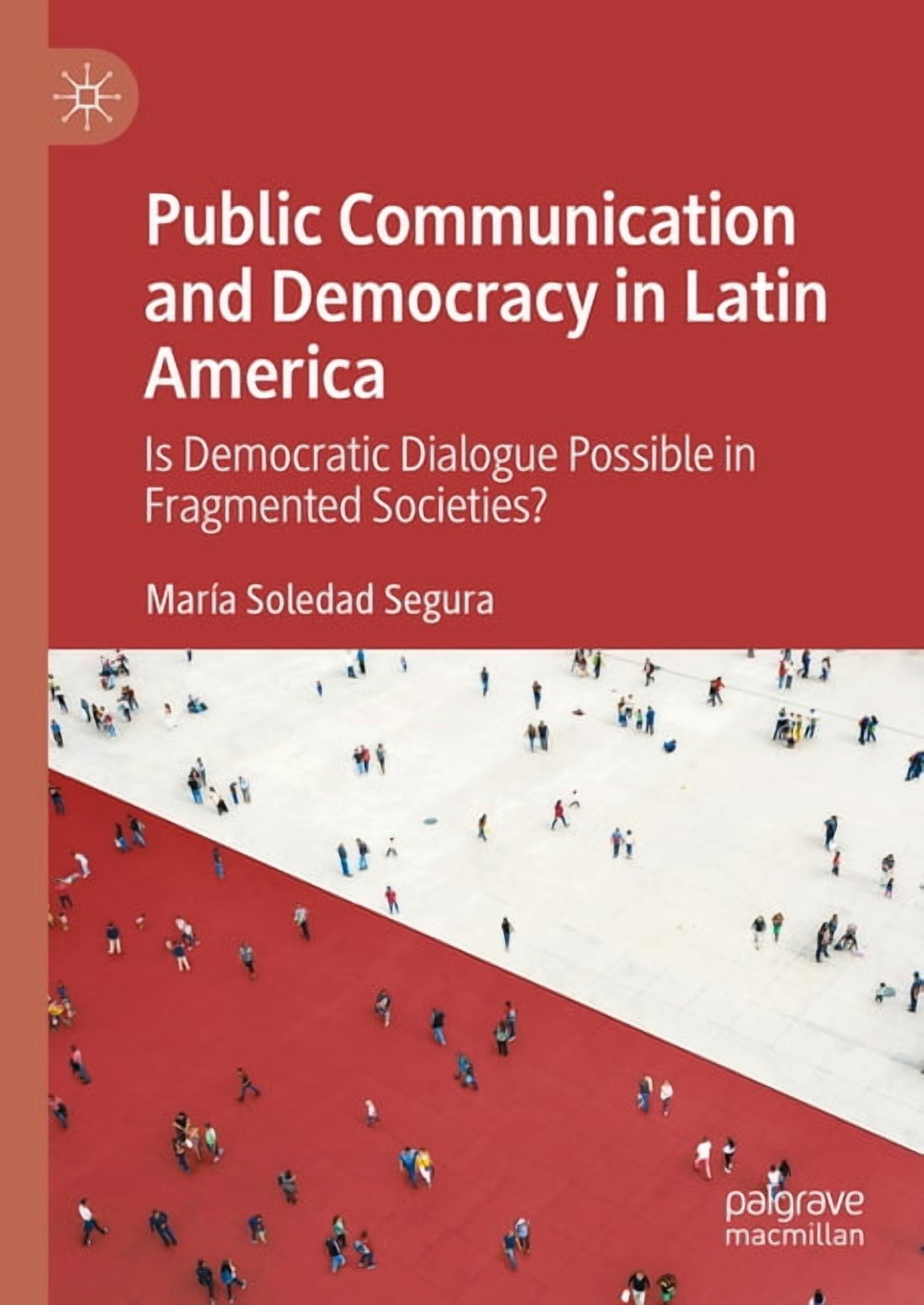 Public Communication and Democracy in Latin America: Is Democratic ...