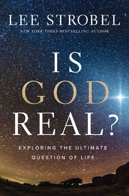 Is God Real?: Exploring the Ultimate Question of Life (Hardcover ...
