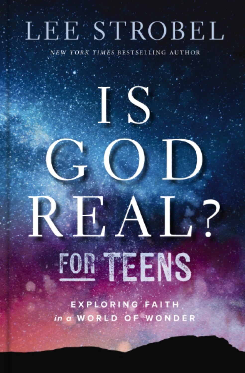 Is God Real? For Teens: Exploring Faith in a World of Wonder (Hardcover ...
