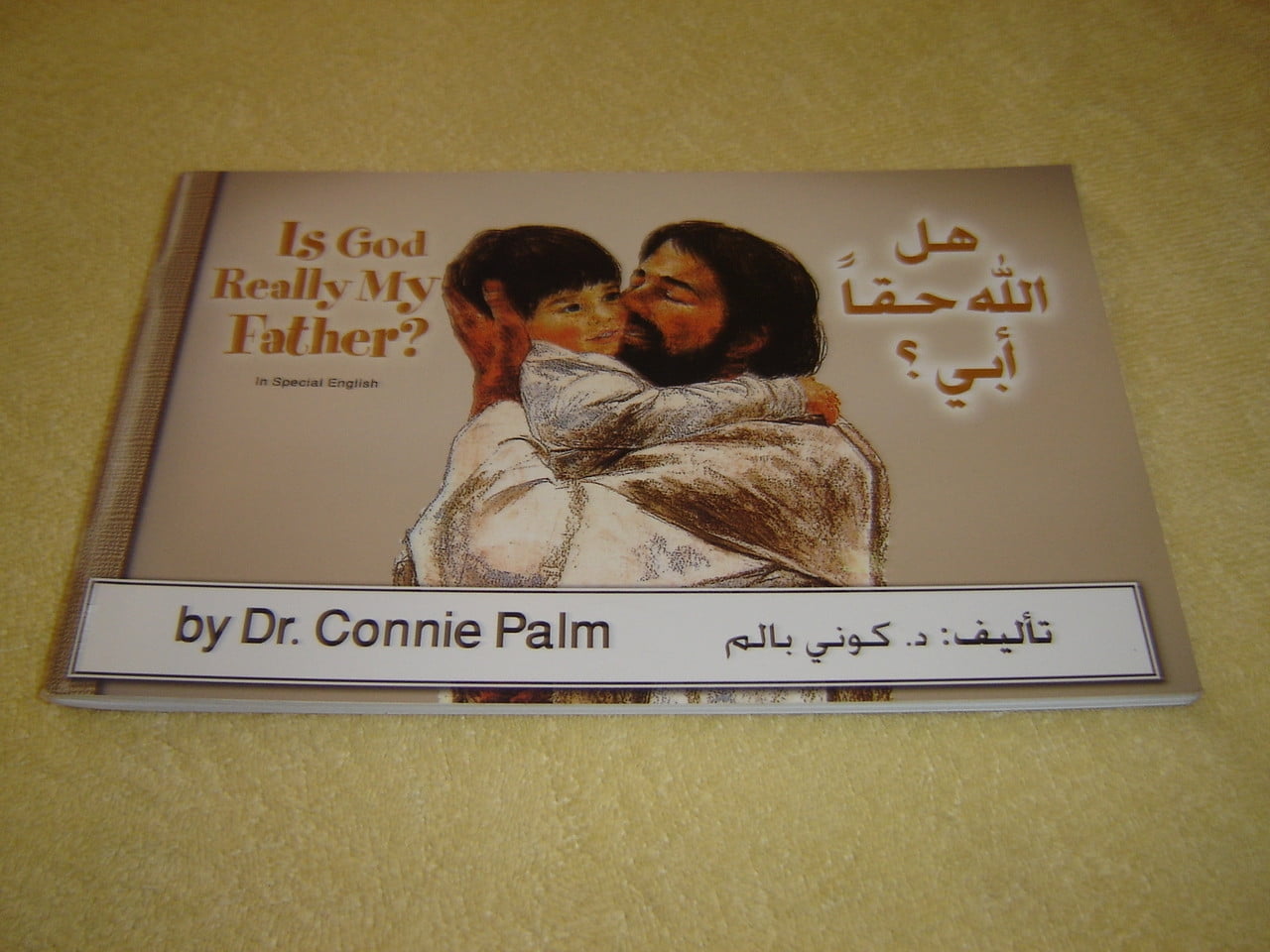 Is God Really My Father / Arabic - English Bilingual Booklet by Dr ...
