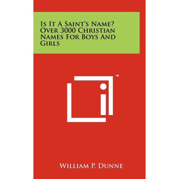 Is It a Saint's Name? Over 3000 Christian Names for Boys and Girls ...