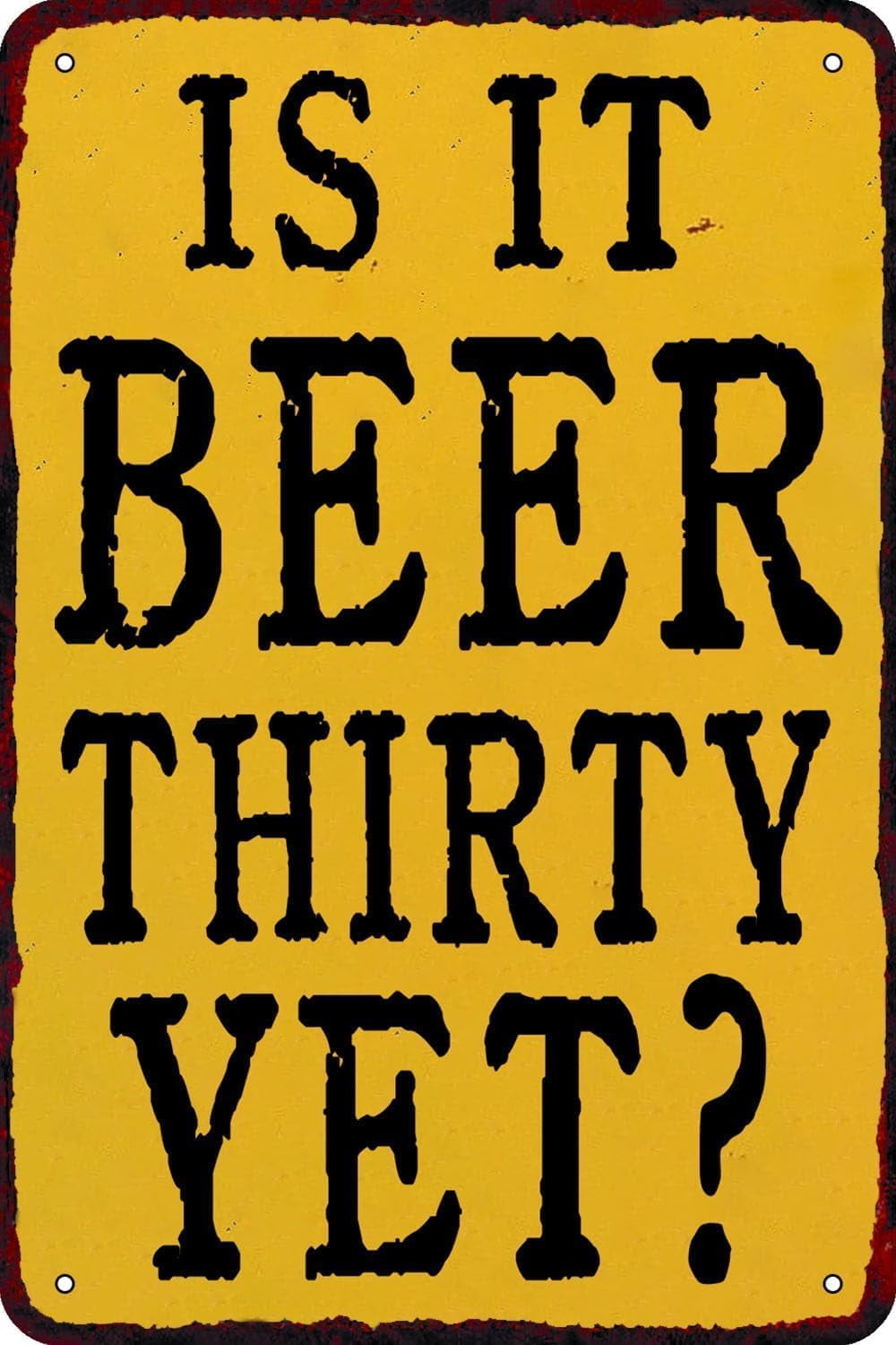 Is It Beer Thirty Yet Vintage Metal tin Sign Art Plaque Wall Decor Look ...