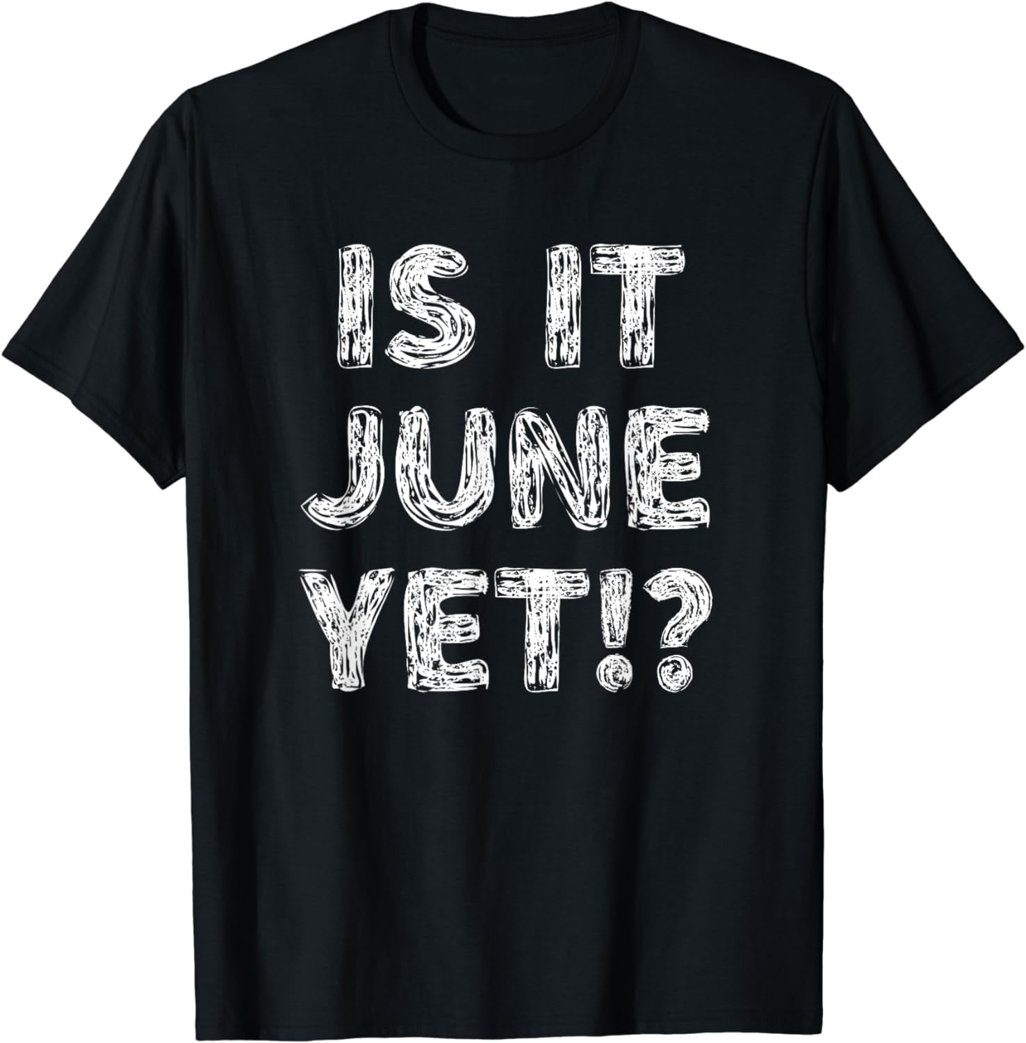 Is It June Yet? Funny Back To School Student Boys Girls Teen T-Shirt ...