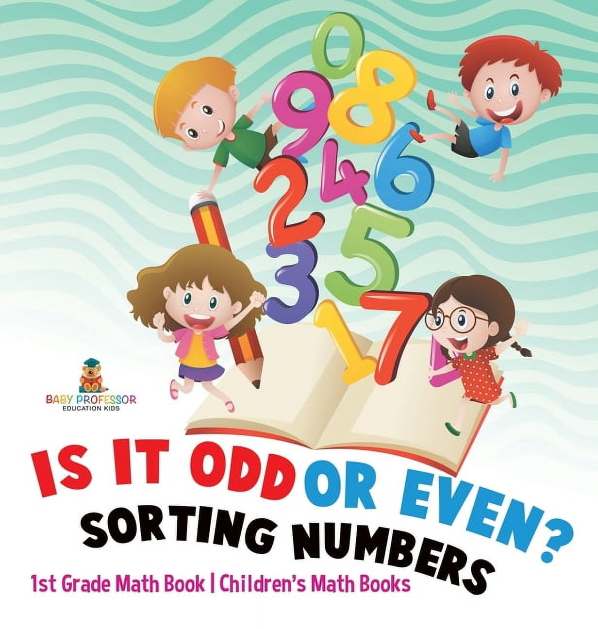 Is It Odd or Even? Sorting Numbers - 1st Grade Math Book Children's ...