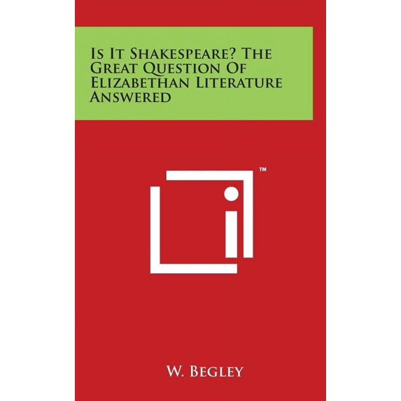 Is It Shakespeare? the Great Question of Elizabethan Literature ...