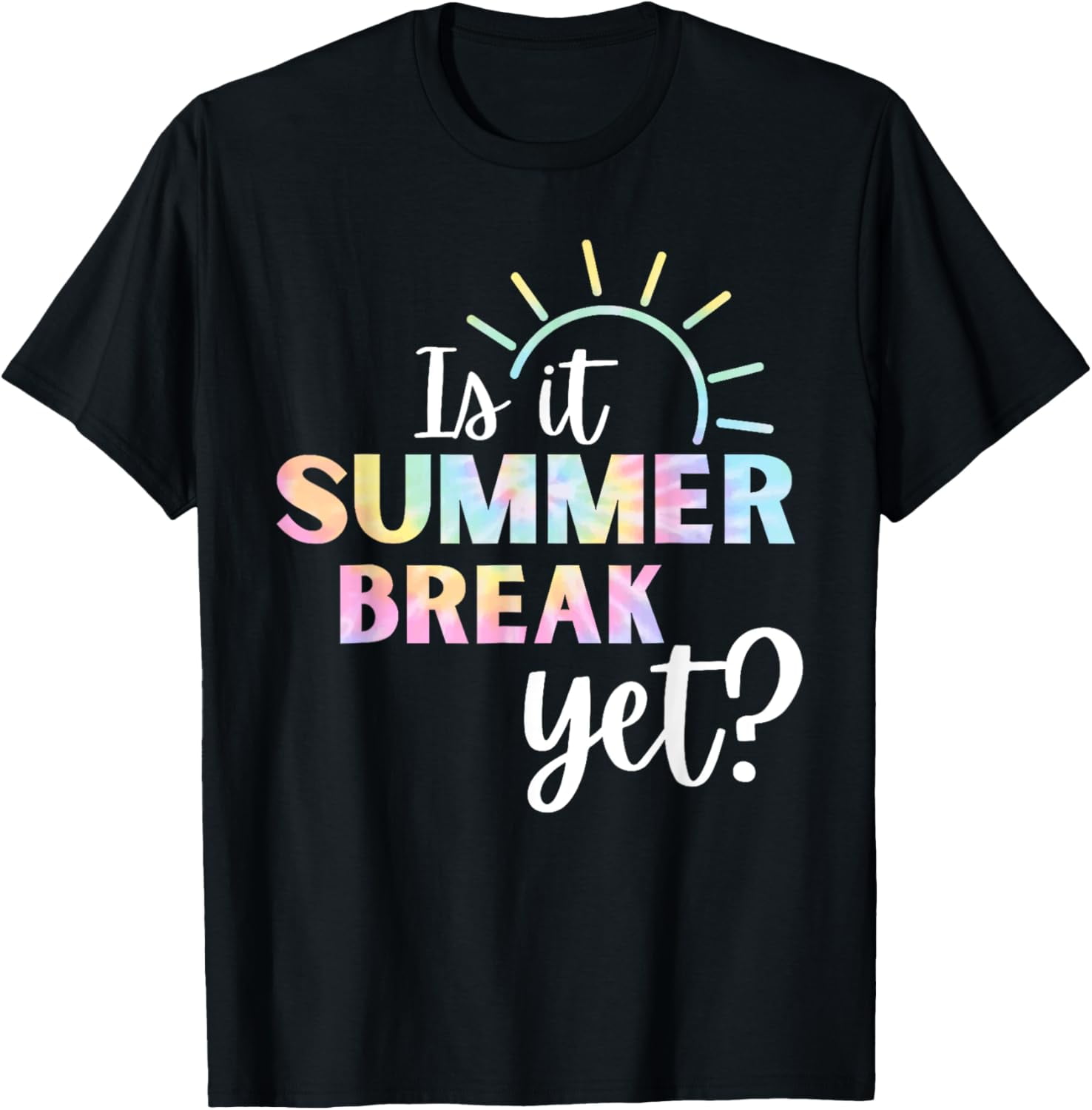 Is It Summer Break Yet Shirt Last Day Of School T-Shirt - Walmart.com