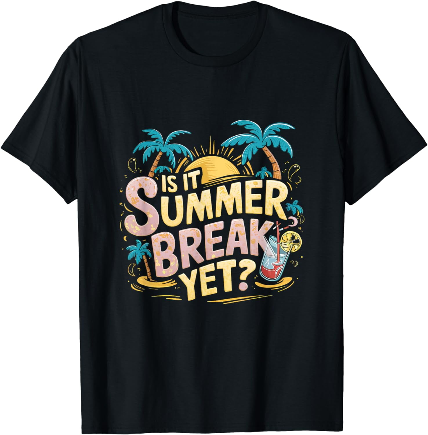 Is It Summer Break Yet T-Shirt - Walmart.com