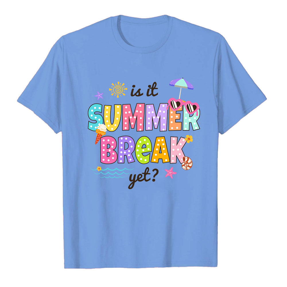 Is It Summer Break Yet Teacher Boy Girl Last Day Of School Shirt ...