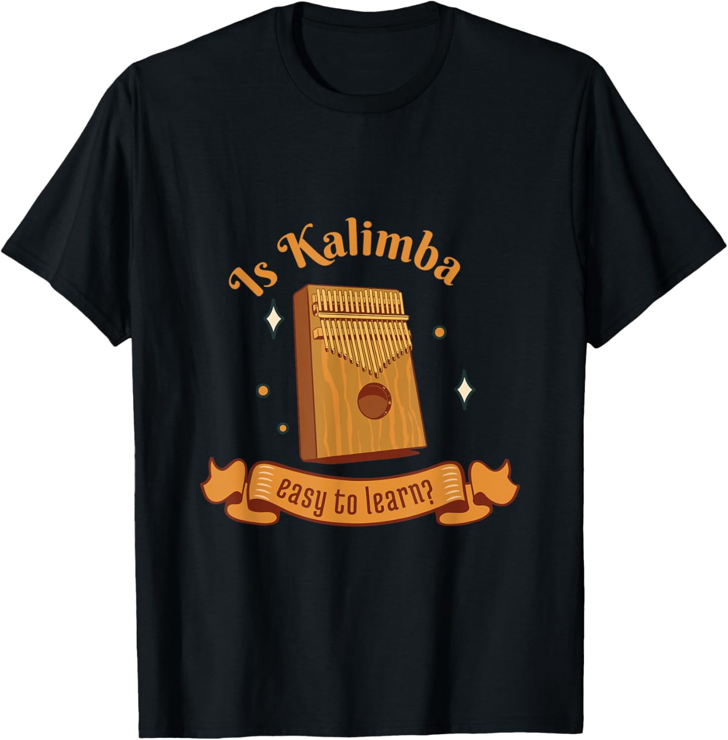 Is Kalimba Easy To Learn Sound Instrument Kalimba T-Shirt - Walmart.com