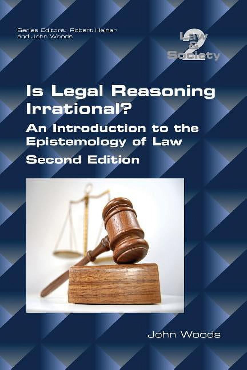 Is Legal Reasoning Irrational? An Introduction to the Epistemology of ...