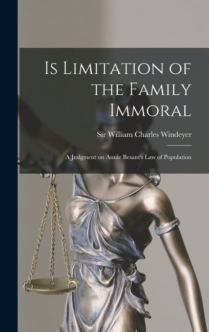 Is Limitation of the Family Immoral: A Judgment on Annie Besant's Law ...