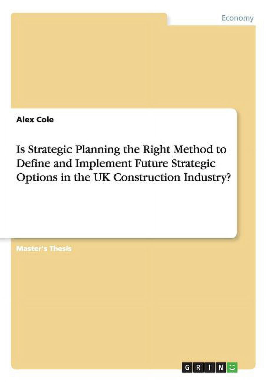 Is Strategic Planning the Right Method to Define and Implement Future ...