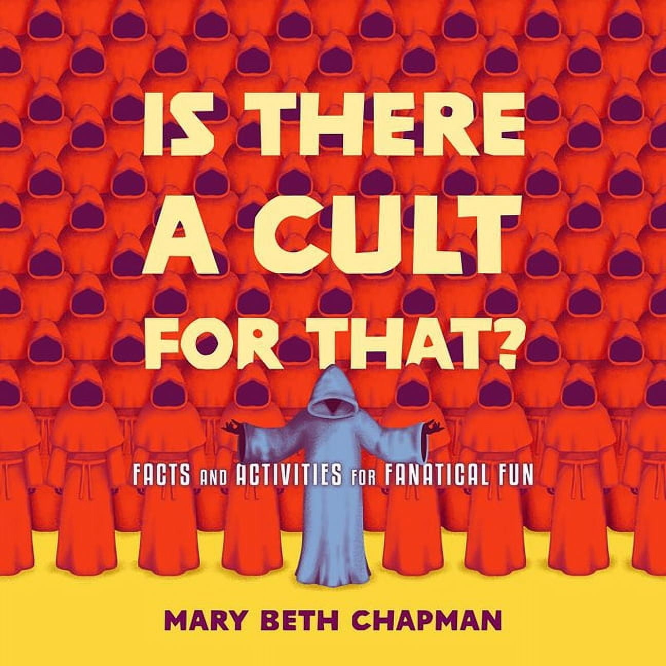 Is There a Cult for That?: Facts and Activities for Fanatical Fun ...
