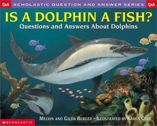 Pre-Owned Is a Dolphin a Fish? Scholastic Q & A (Scholastic Question ...