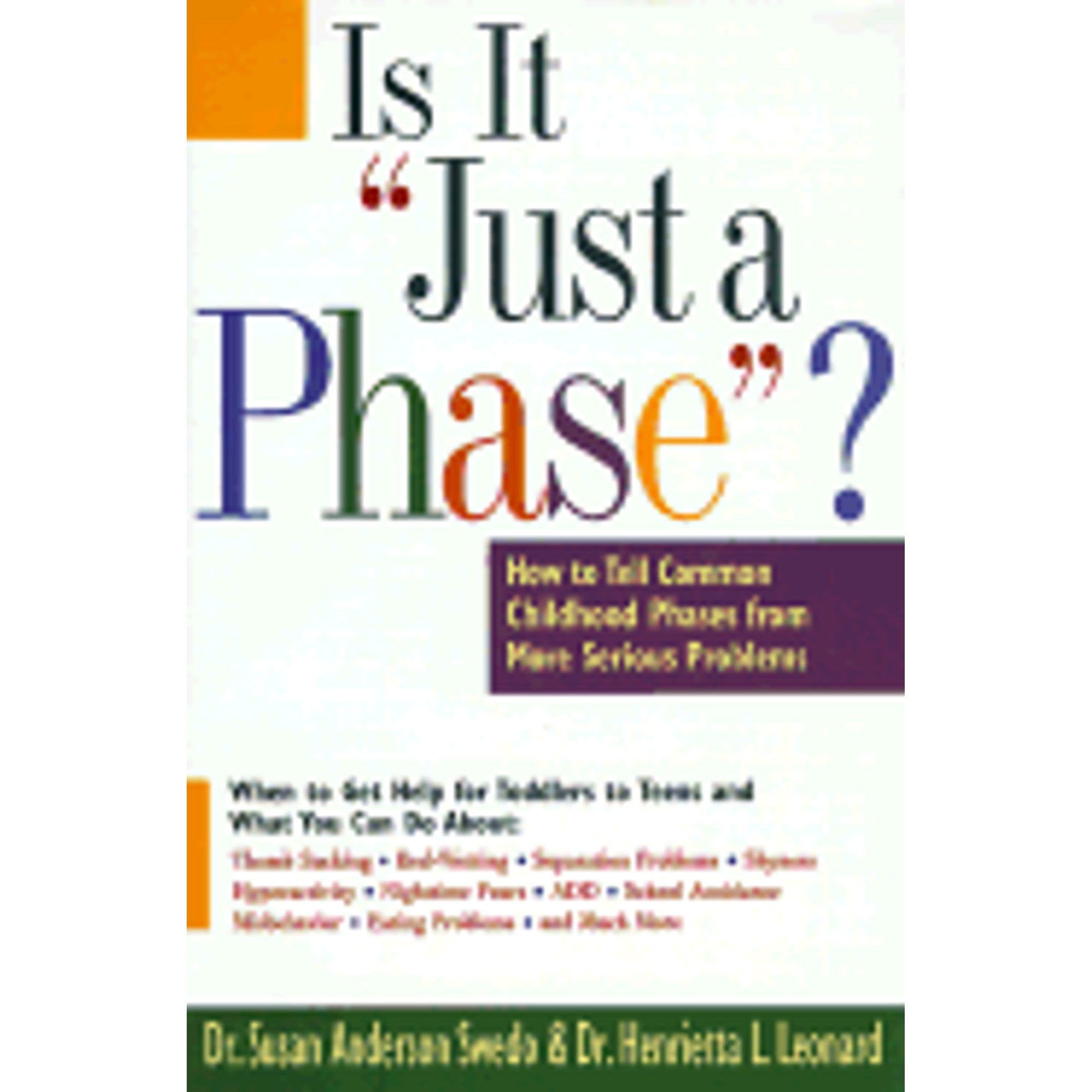 Is it "just a phase"? : how to tell common childhood phases from more ...