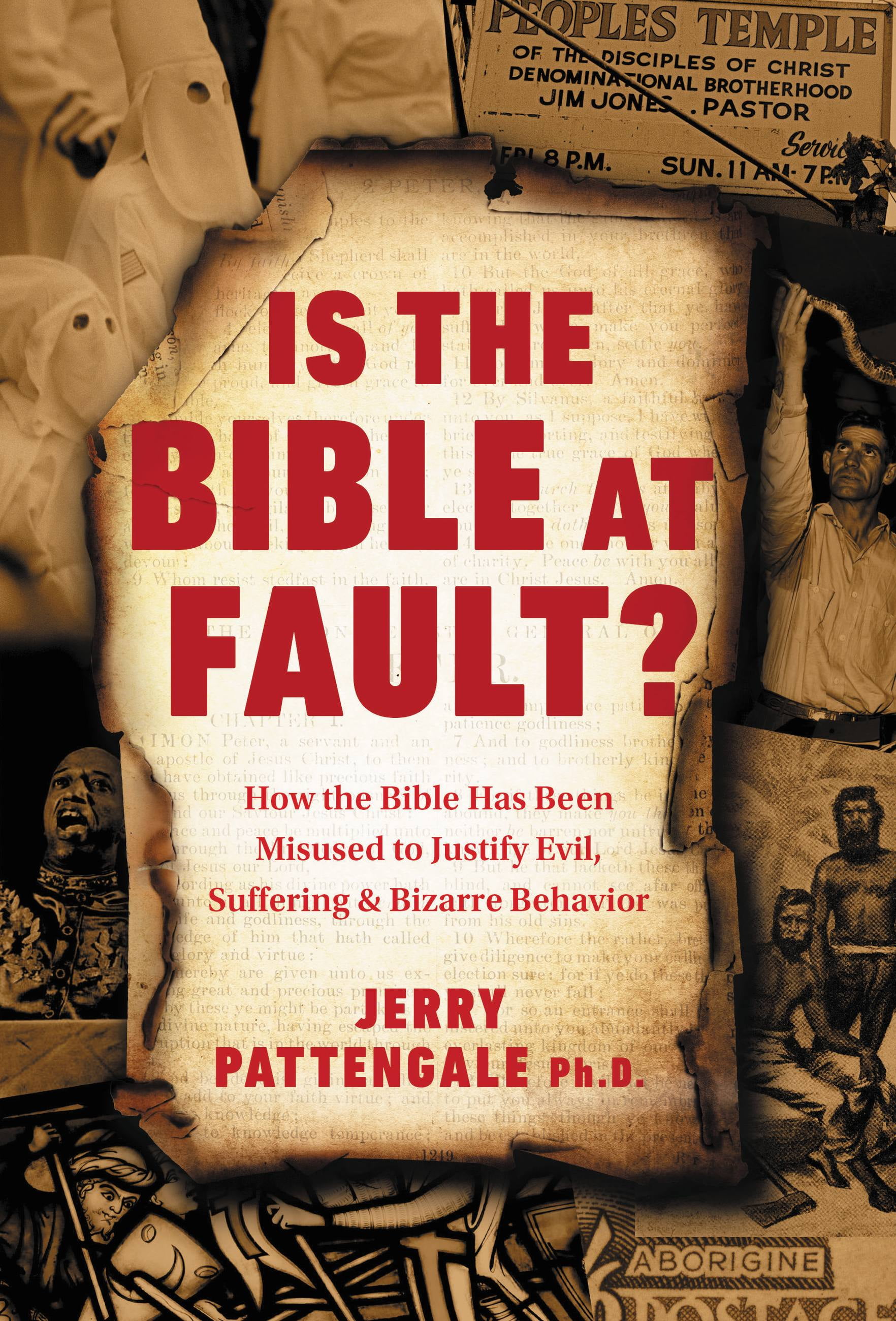Is the Bible at Fault? : How the Bible Has Been Misused to Justify Evil ...