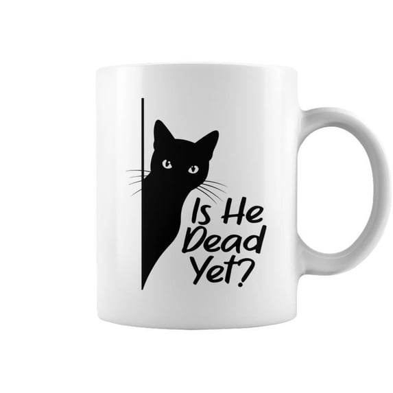 IsHeDeadYet Sarcastic Cat Humor Coffee Mugs - Walmart.com