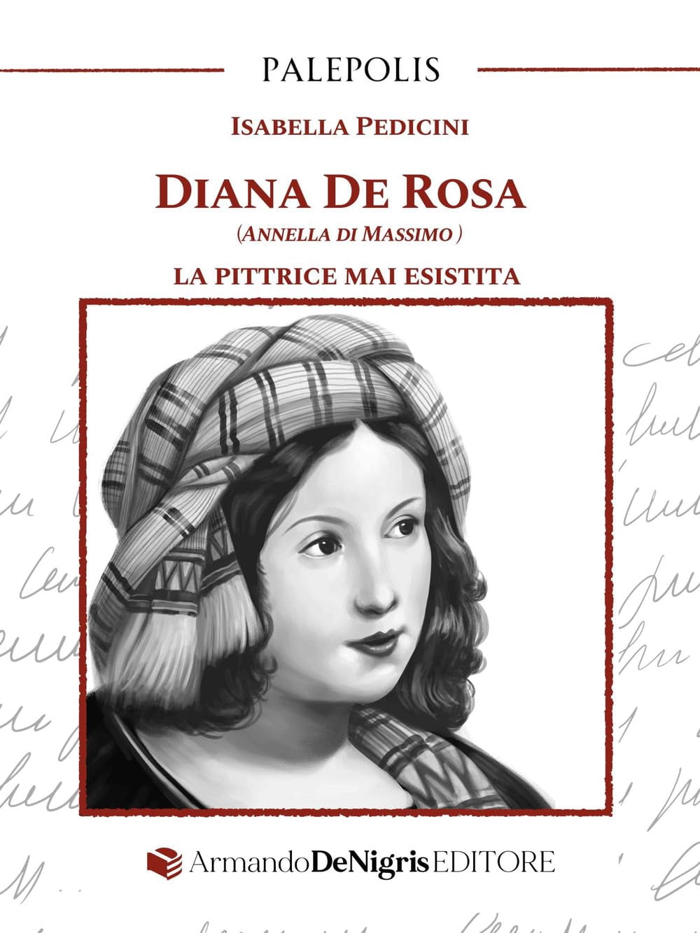 Isabella Pedicini Diana De Rosa (Annella Di Massimo). La pittrice mai ...