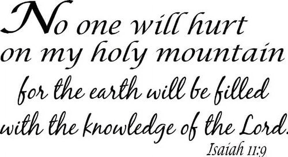 Isaiah 11:9, Vinyl Wall Art, No One Will Hurt on My Holy Mountain Earth ...