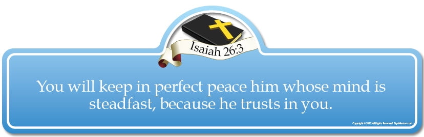 Isaiah 26:3 Bible Verse Sign | You will keep in perfect peace him whose ...