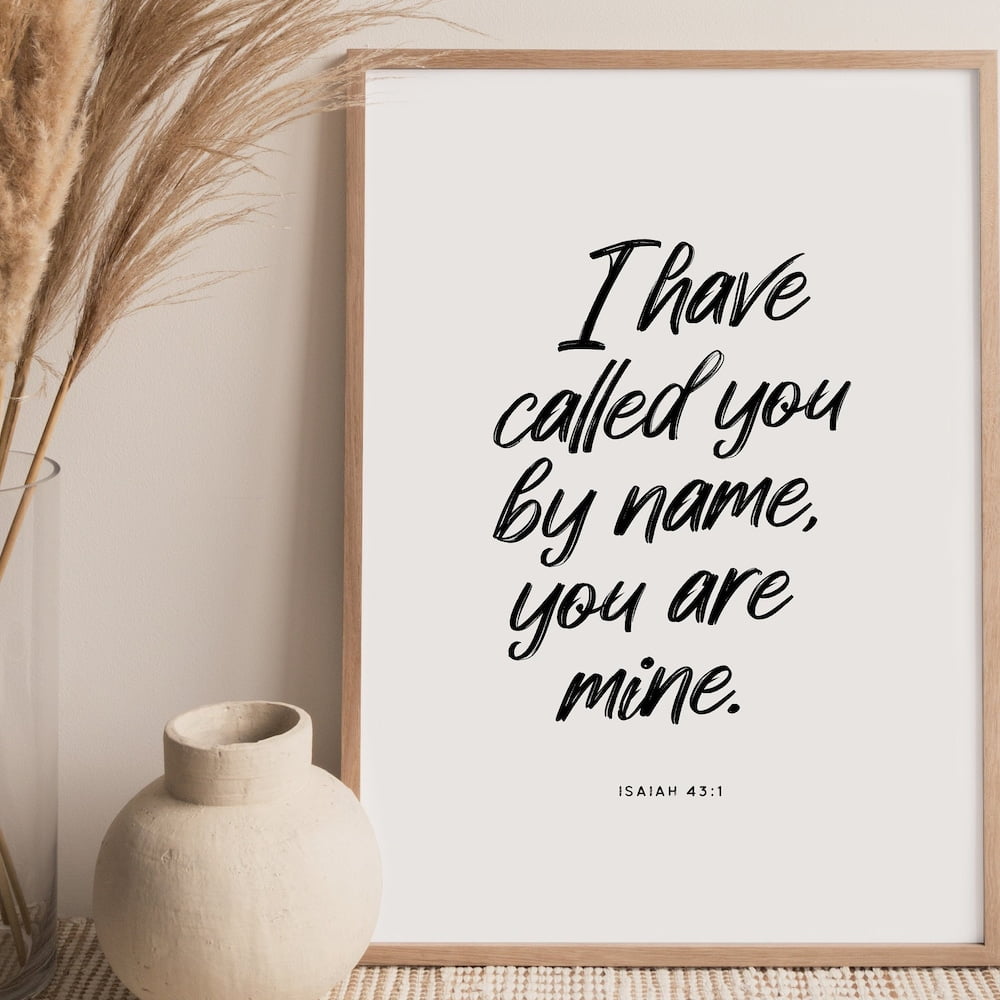 Isaiah 43:1 Bible Quote Wall Art, "I Have Called You By Name, You Are ...