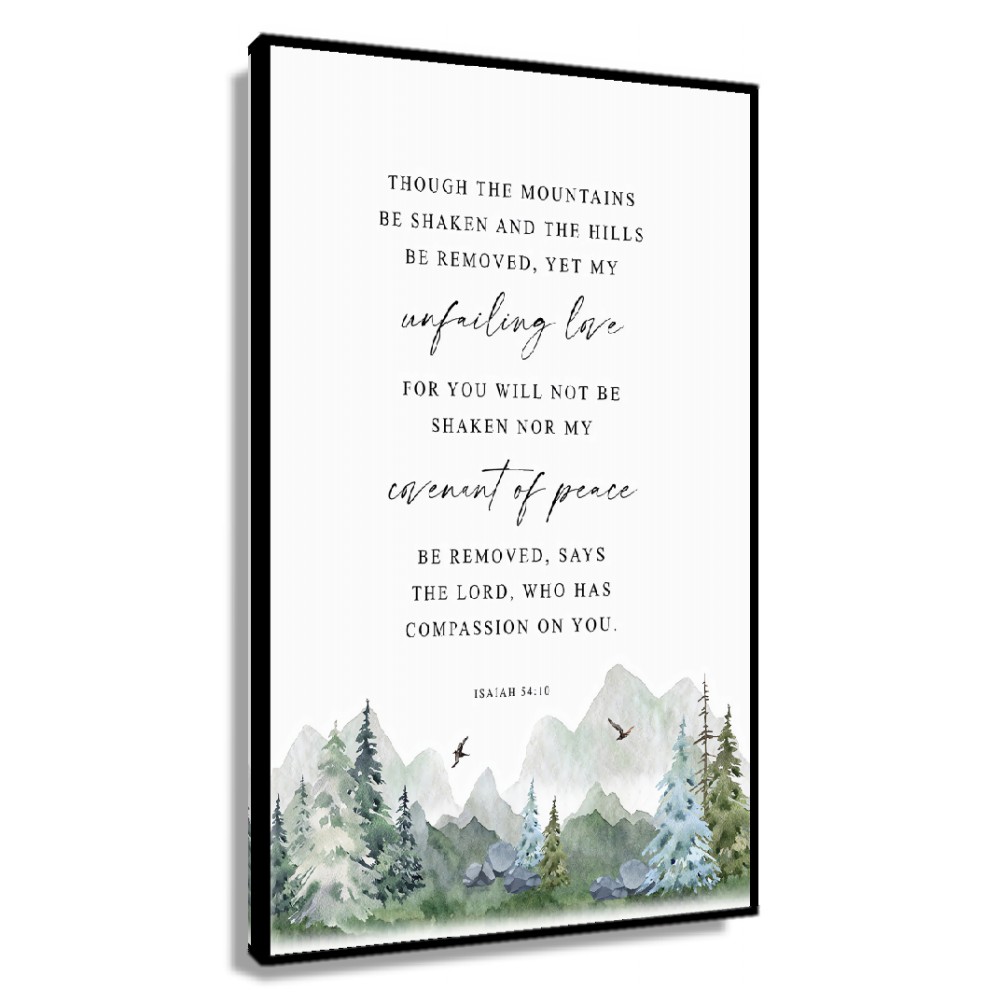 Isaiah 54 10 My Unfailing Love for You Will Not Be Shaken Bible Verse ...