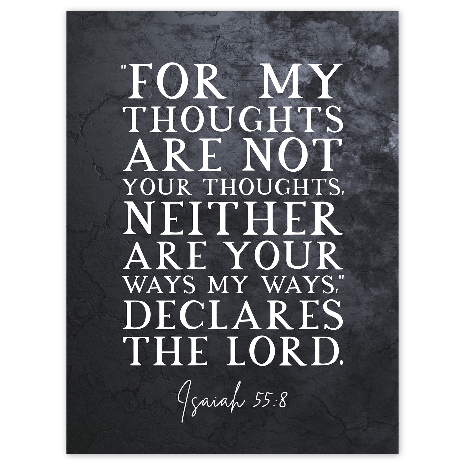 Isaiah 55:8 Thoughts Are Not Your Thoughts Ways Are Not Your Ways ...