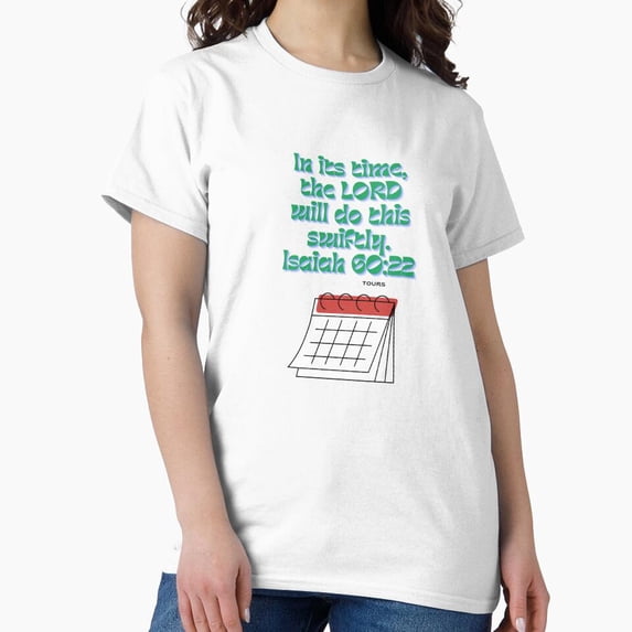 Isaiah In Its Time Bible Verse Shirt, Casual Graphic Tee, Everyday ...