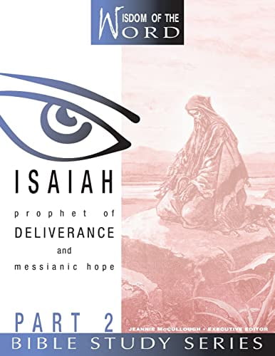 Pre-Owned Isaiah: Prophet of Deliverance and Messianic Hope: Part 2 ...