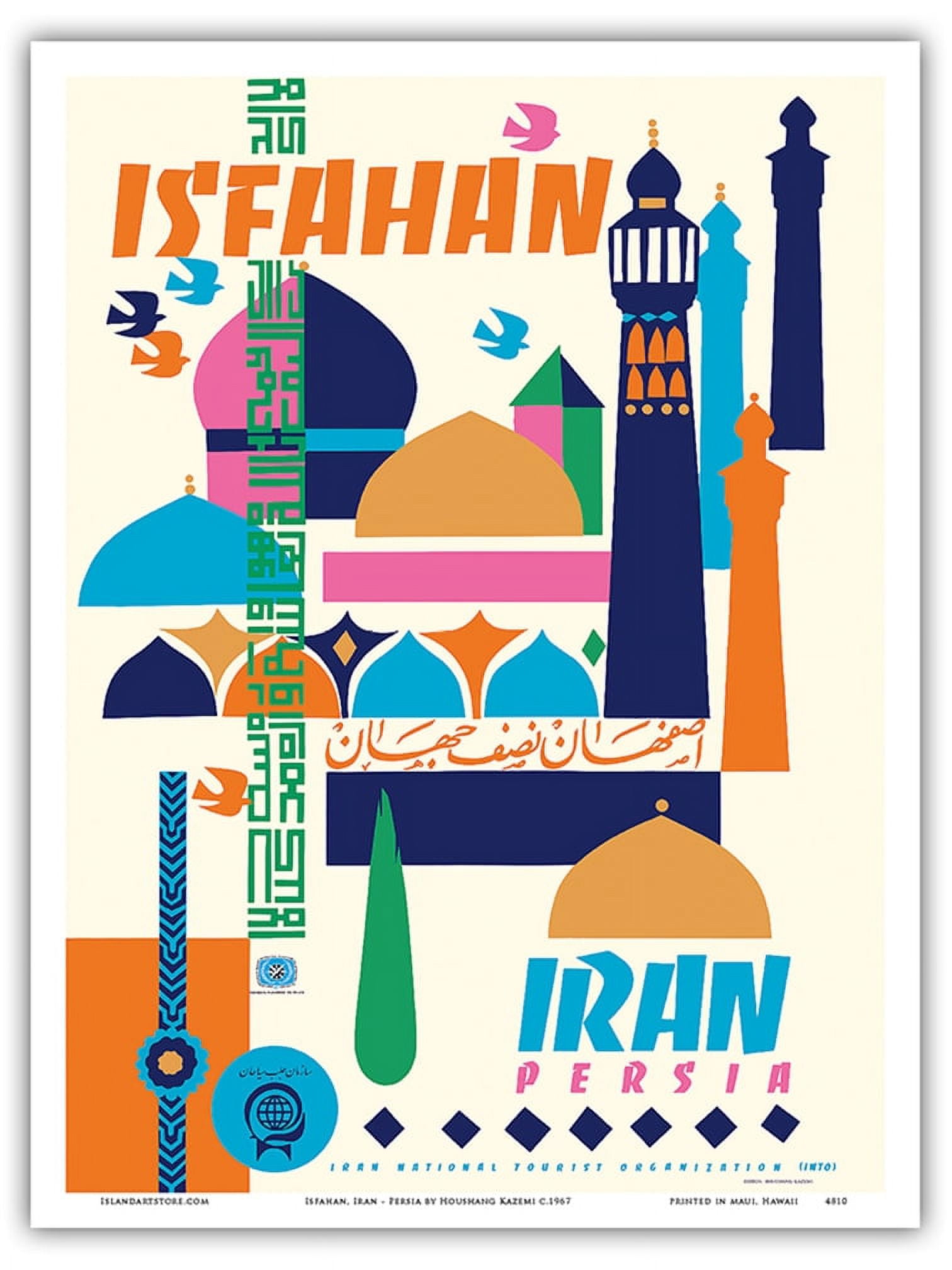 Isfahan Iran - Persia - Vintage Travel Poster by Houshang Kazemi c.1967 ...
