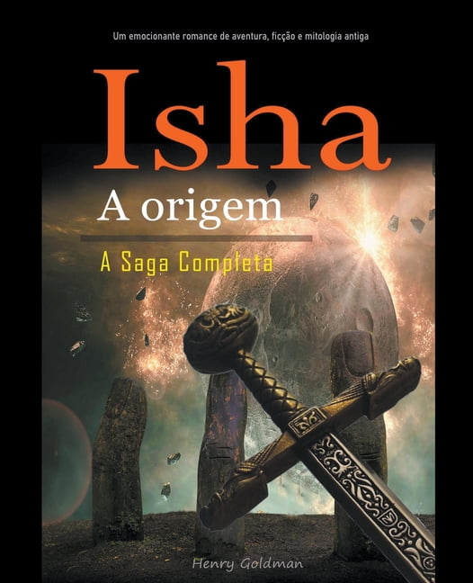 Isha A origem A Saga Completa: Um emocionante romance de aventura, ficÃ ...
