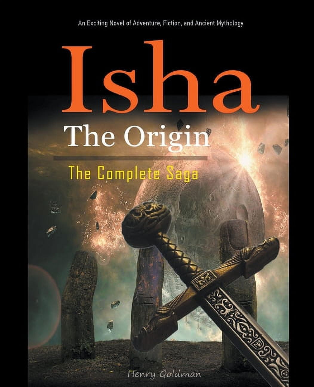 Isha The Origin: The Complete Saga: An Exciting Novel of Adventure ...