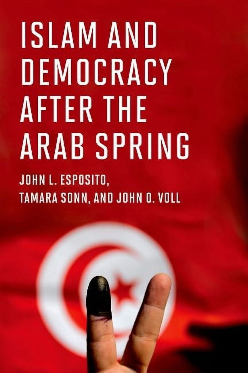 Islam and Democracy After the Arab Spring, (Hardcover) - Walmart ...