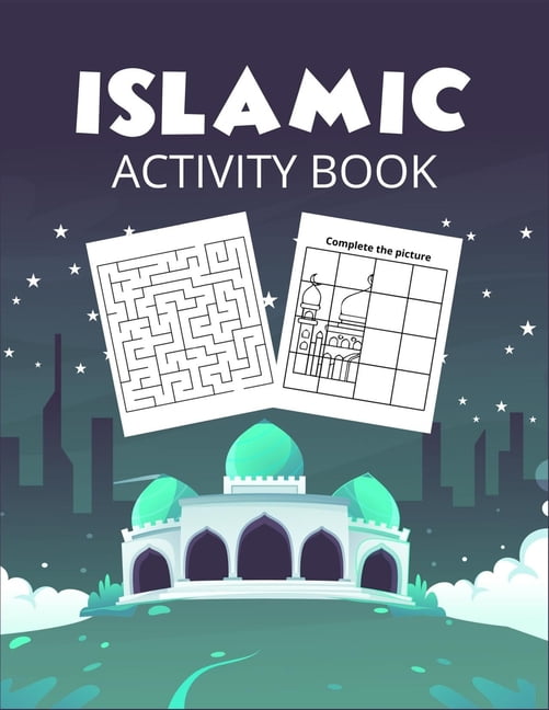 Islamic Activity Book: The Great Islamic book for muslim kids to ...