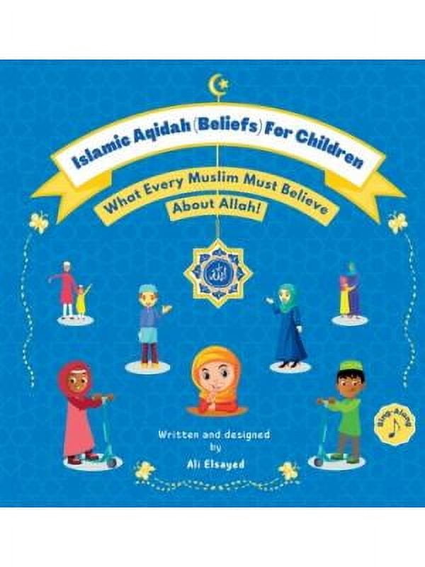 Islamic Aqidah (Beliefs) For Children : What Every Muslim Must Believe ...