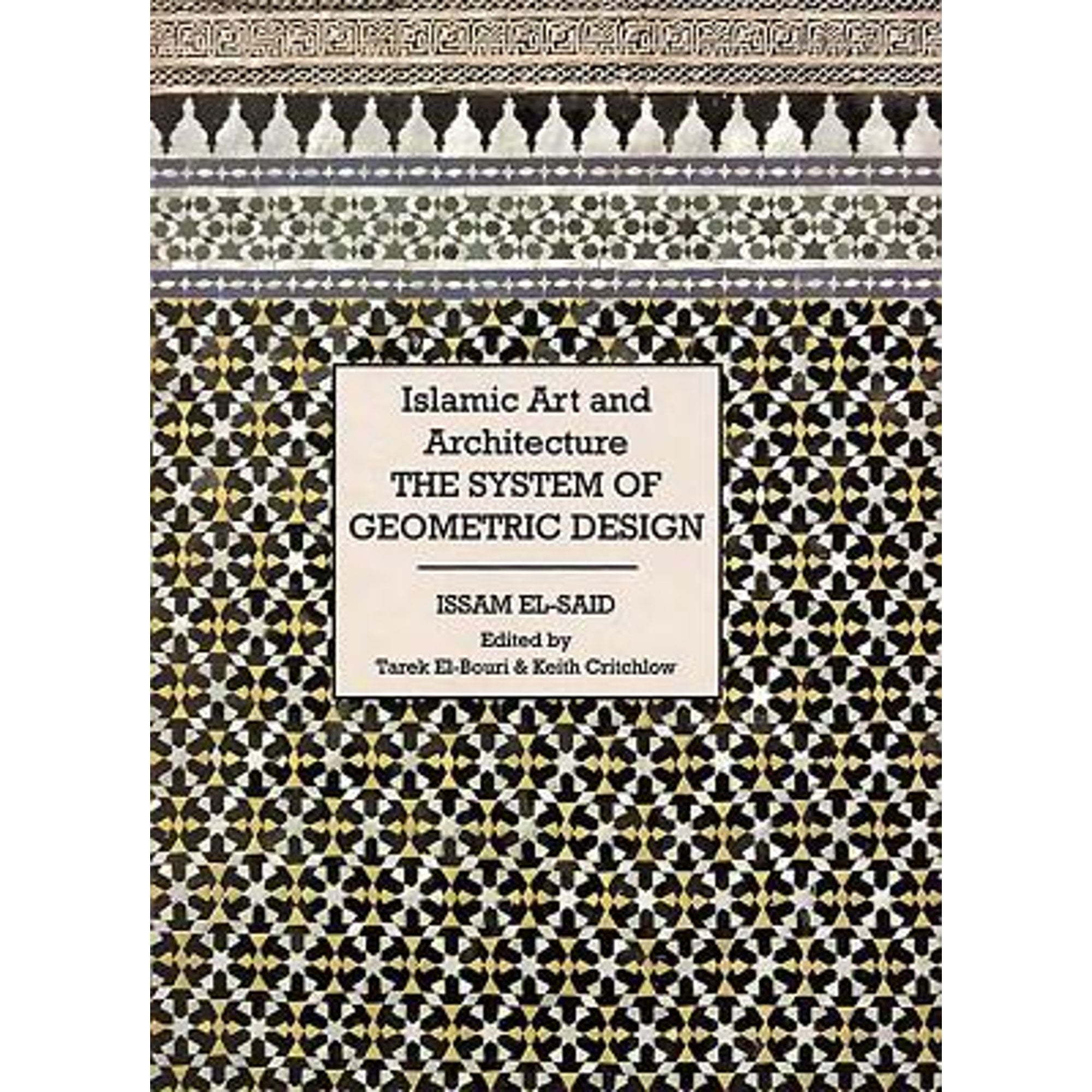 Pre-Owned Islamic Art and Architecture: The System of Geometric Design ...
